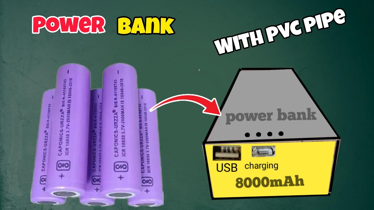 how to make power full power bank | pvc pipe se बनाओ 8000mAh का ...