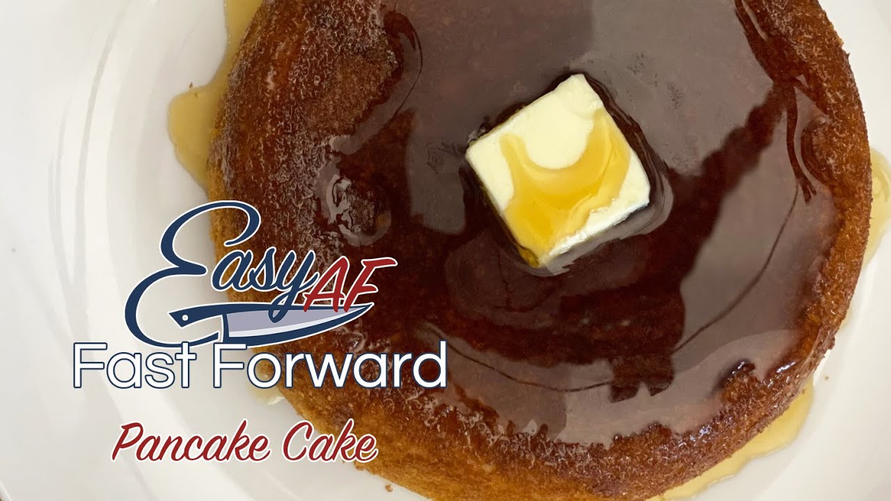 EasyAF Fast Forward: Pancake Cake - YouTube