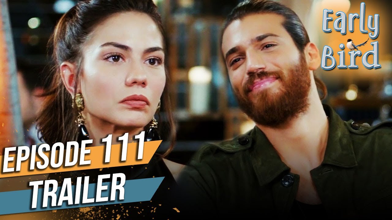 Early Bird - Episode 111 Trailer (English Subtitles) | Erkenci Kus ...