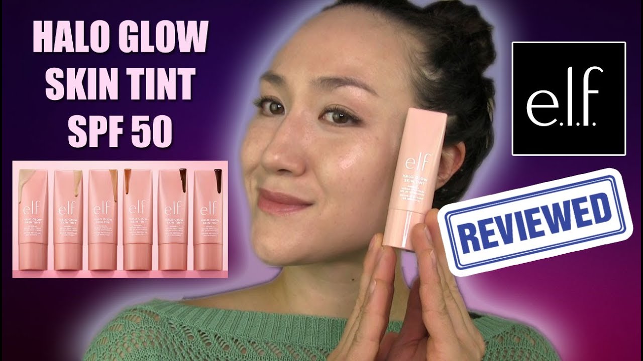 elf Halo Glow Skin Tint SPF 50 // WEAR TEST & REVIEW - YouTube