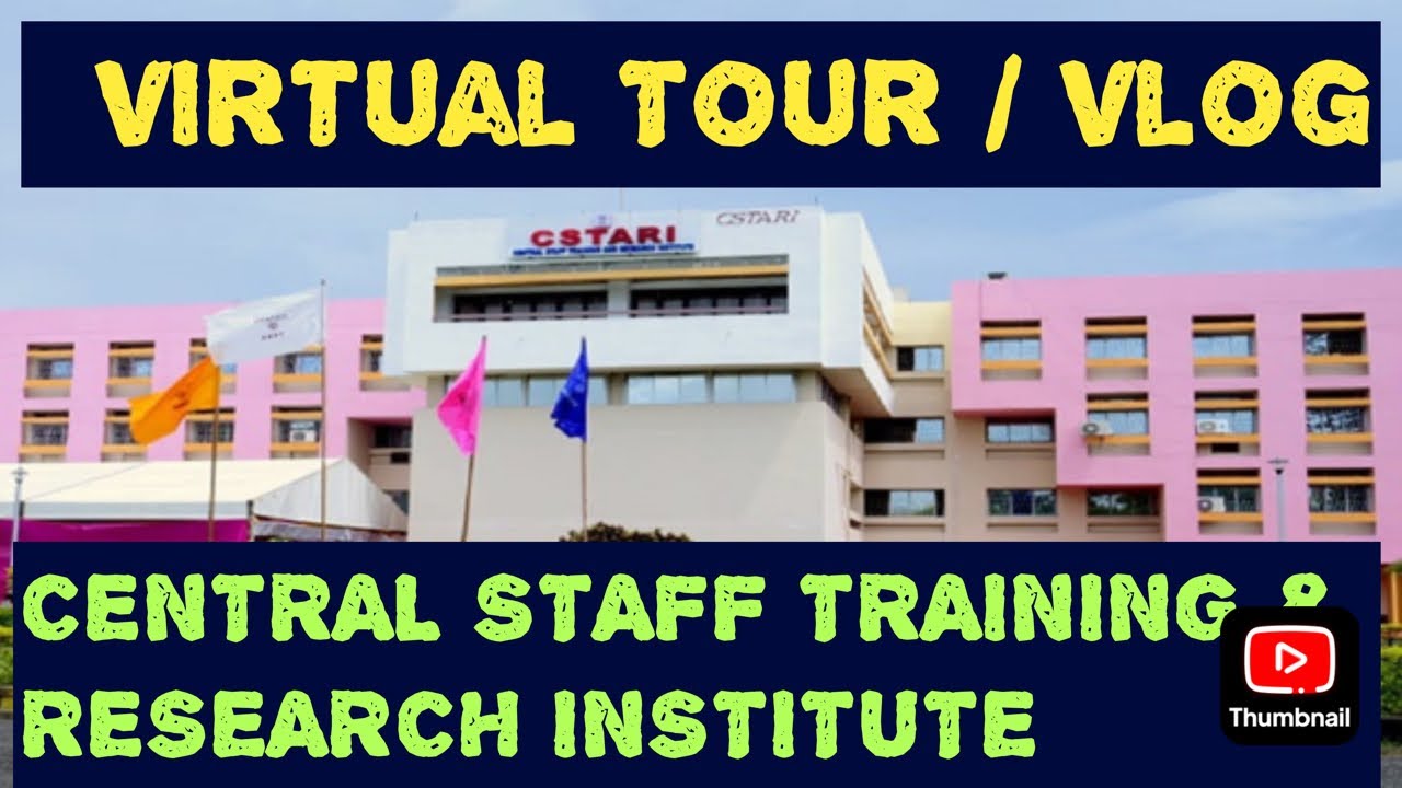 Virtual Tour of CSTARI ( CENTRAL STAFF TRAINING & RESEARCH INSTITUTE ...