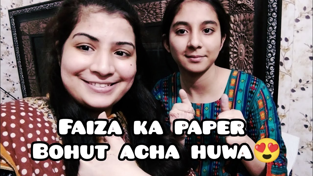 Faiza ka Paper bohut acha huwa Alhamdolillah😊 | back to routine ...