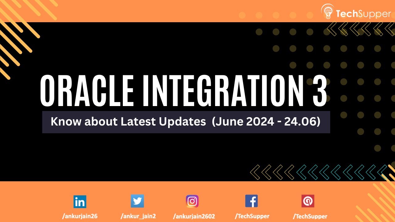 Know about Latest Updates (June 2024 - 24.06) | Oracle Integration ...