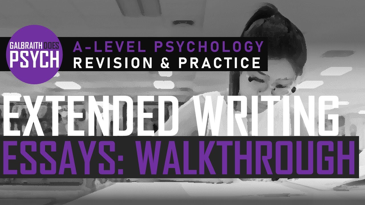 Writing Essays Walkthrough: AQA A-Level Psychology (Paper 1 focus ...