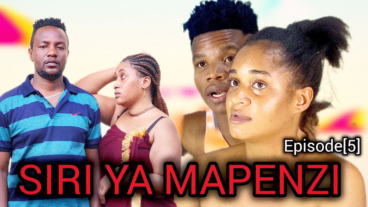 SIRI YA MAPENZI- Episode [5] LOVE STORY ️ - YouTube