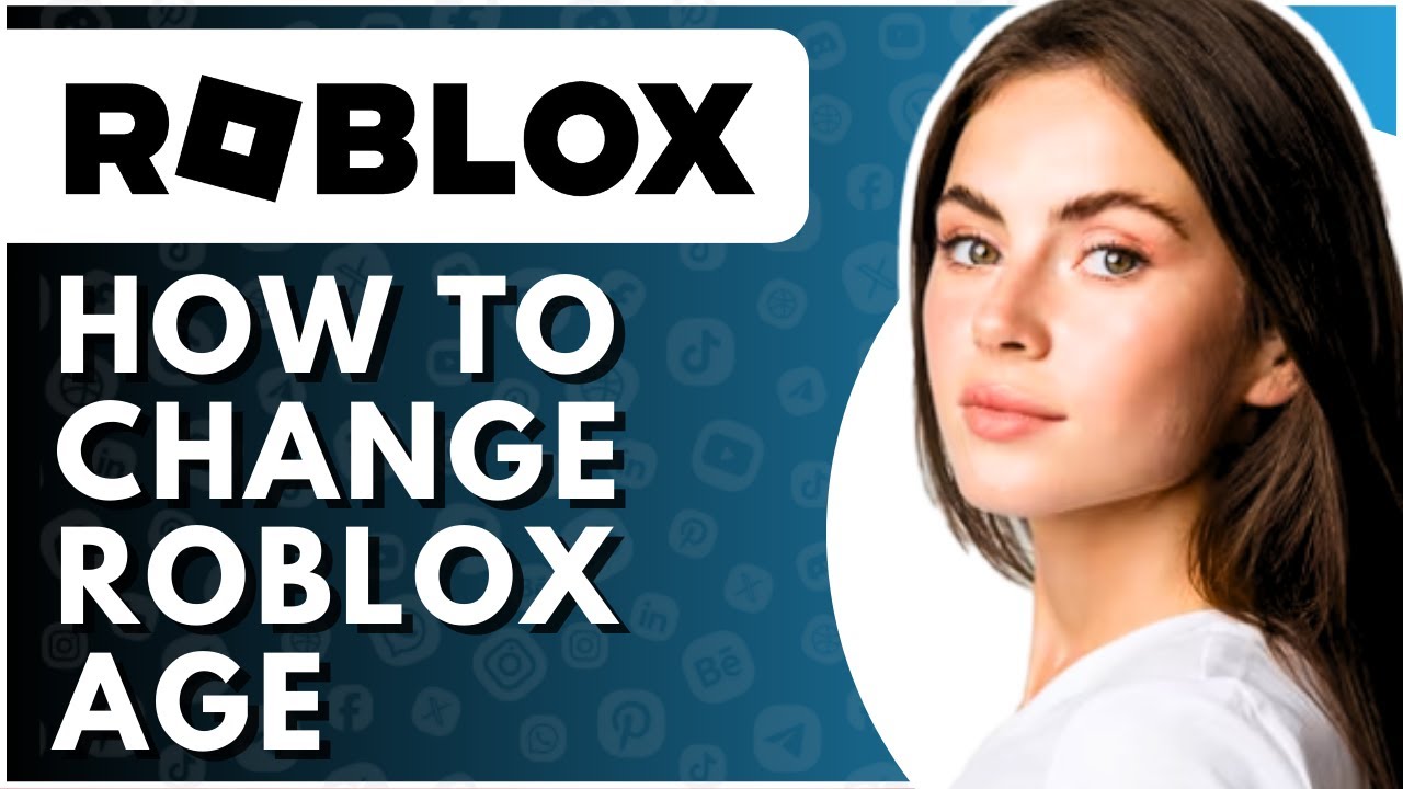 How To Change Roblox Age - Full Guide - YouTube