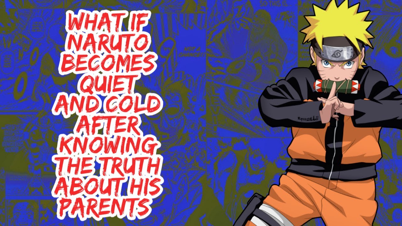 What if Naruto Becomes Quiet And Cold After Knowing The Truth About His ...