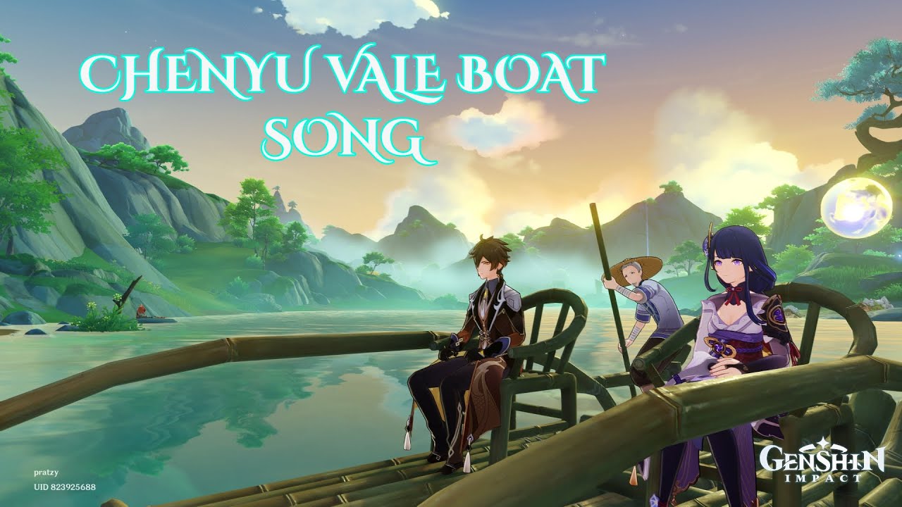 CHENYU VALE BOAT RIDE SONG SUNG BY THE BOATMAN BOSU | GENSHIN IMPACT OST - YouTube