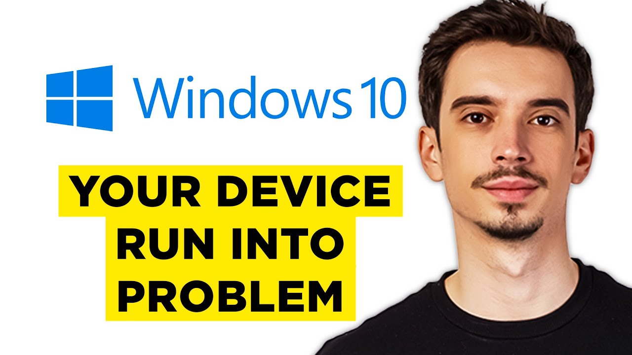How To Fix Your Device Ran Into Problem Windows 10 (2025) - Full Guide ...