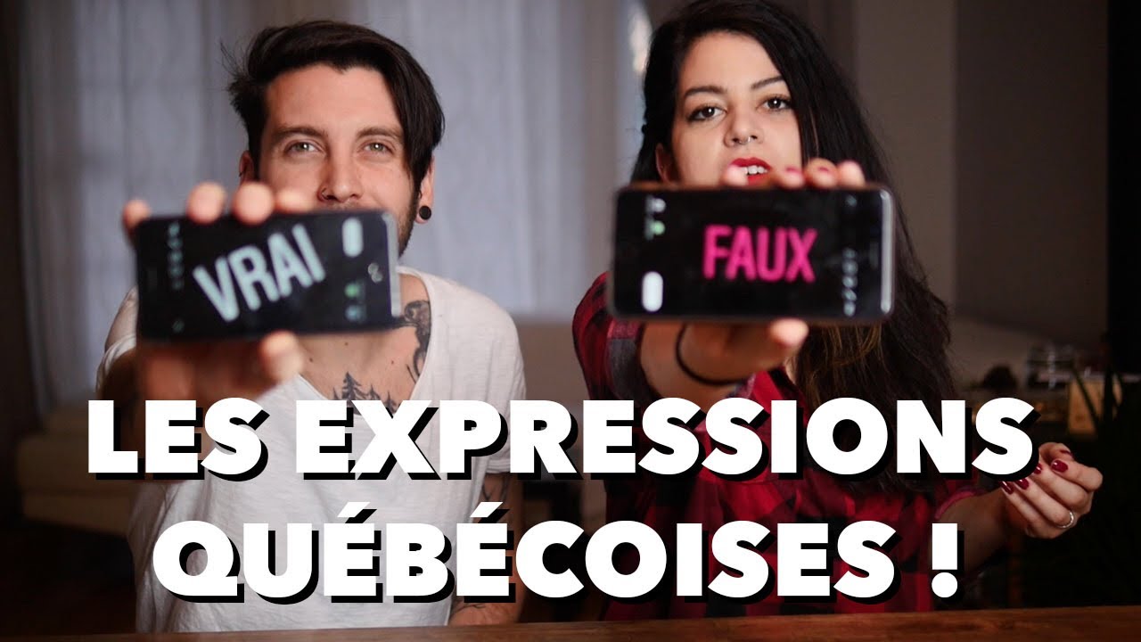 LES EXPRESSIONS QUÉBÉCOISES: LE TEST ! - YouTube