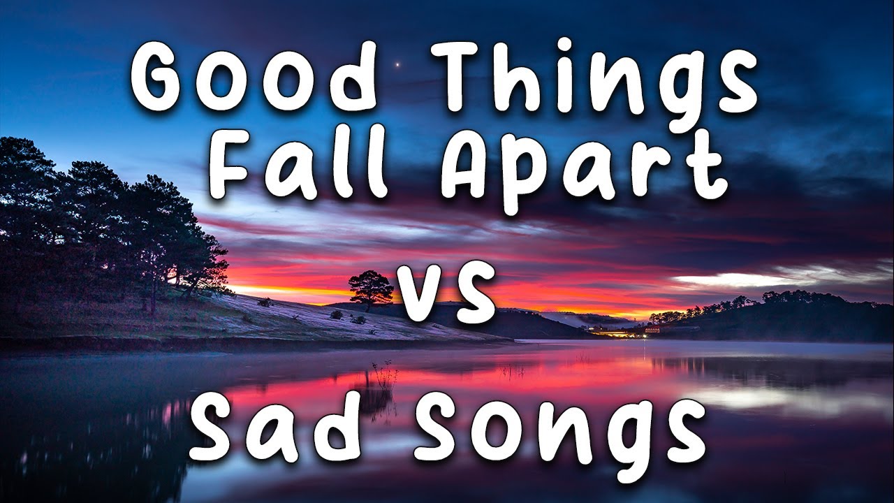 ILLENIUM - Good Things Fall Apart vs. Sad Songs (Lyrics) - YouTube