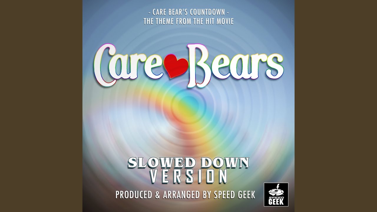 Care Bear's Countdown (From "Care Bears") (Slowed Down) - YouTube