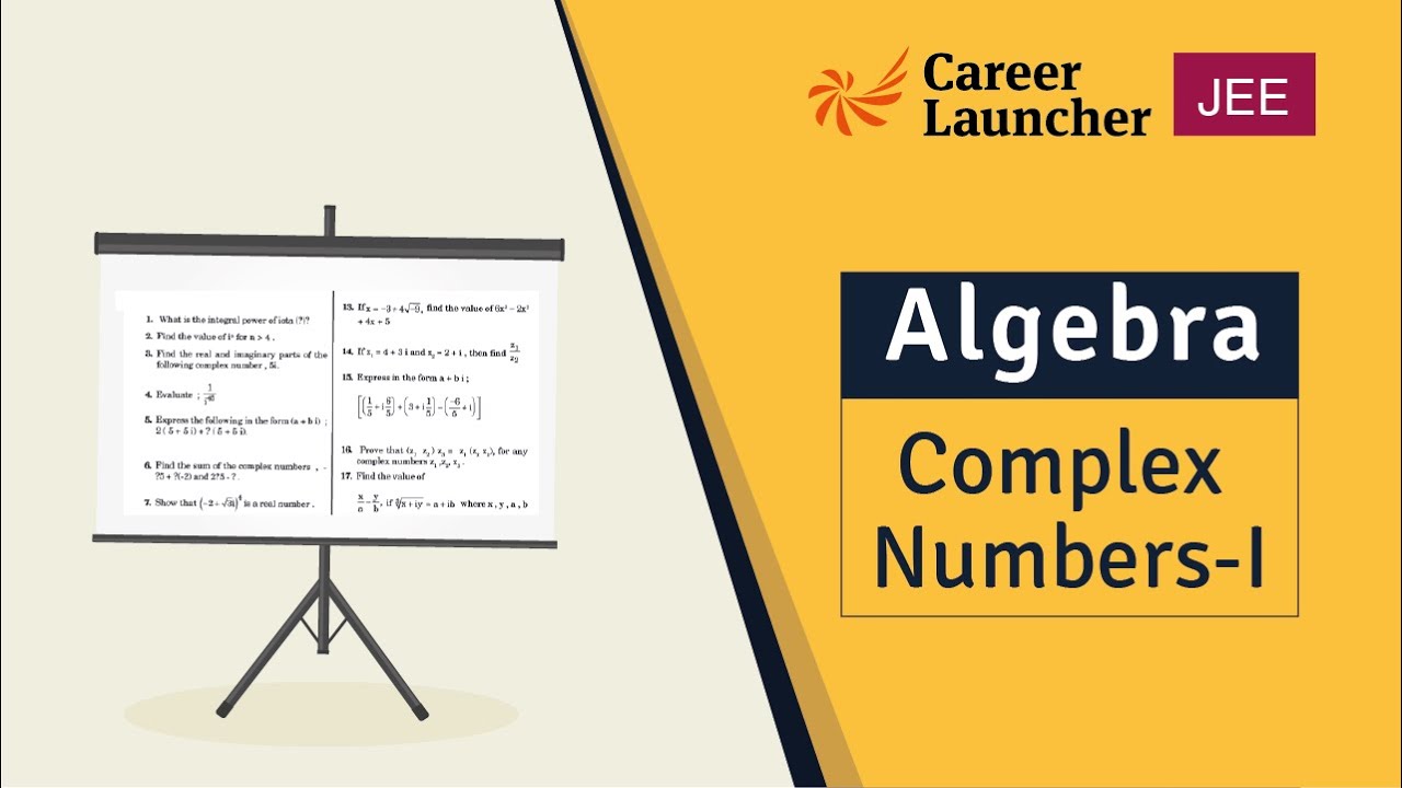 Algebra of Complex Numbers – I || Career Launcher - YouTube
