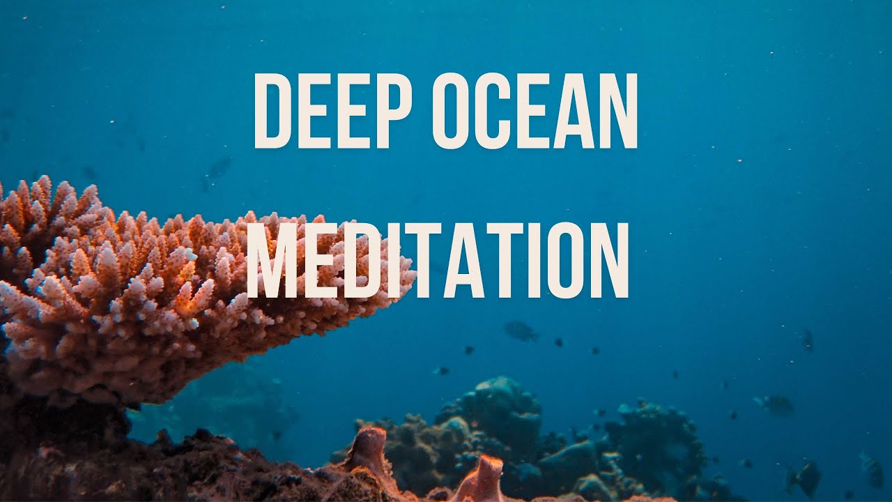 Meditation by the Sea: 1 Hour of Deep Ocean Sounds and Music for ...
