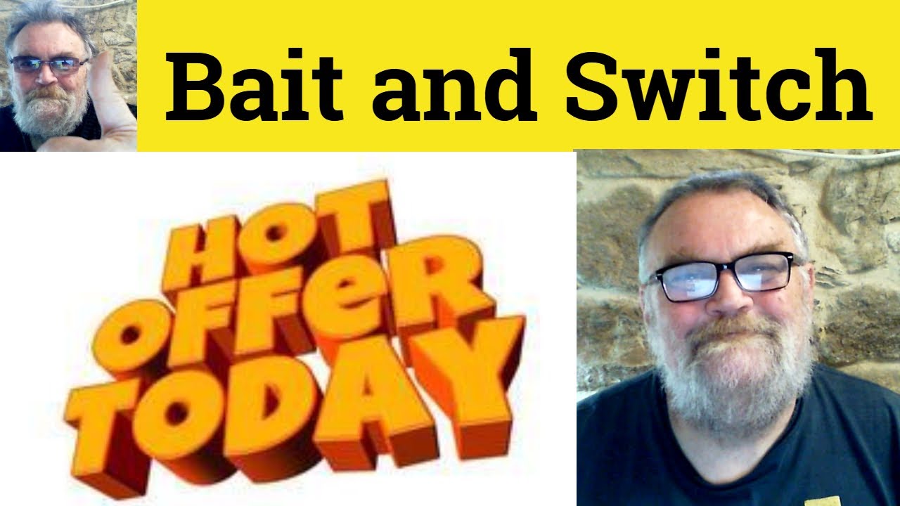 😎 Bait and Switch Meaning - Bait-and-Switch Defined - Bait and Switch Examples - Bait-and-Switch ...