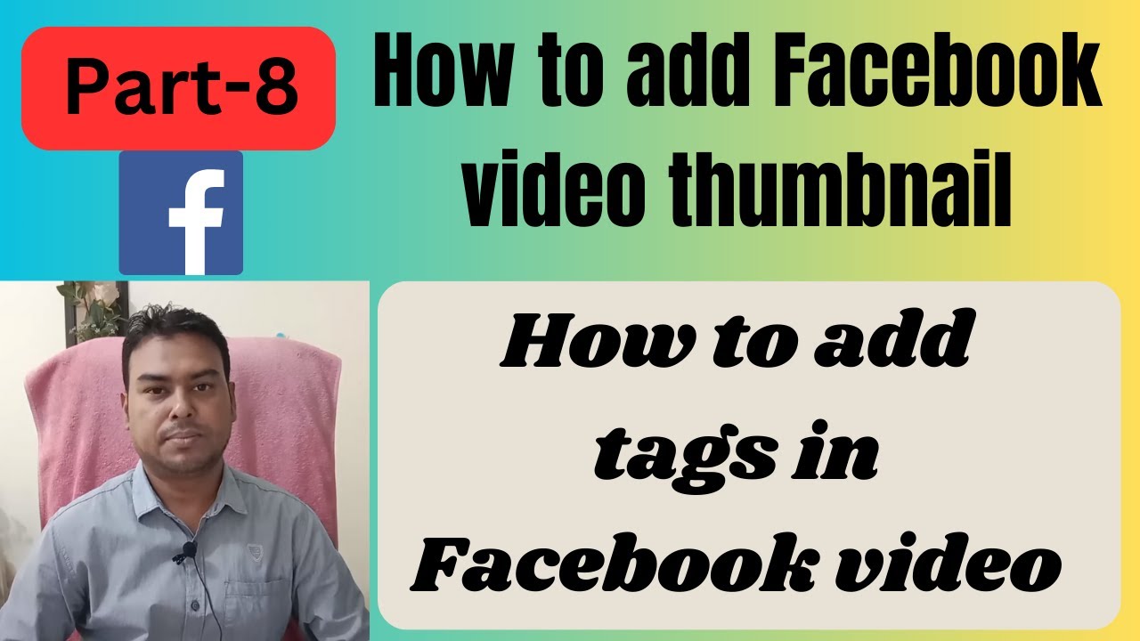 Facebook video thumbnail add for beginners | How to add tags in ...