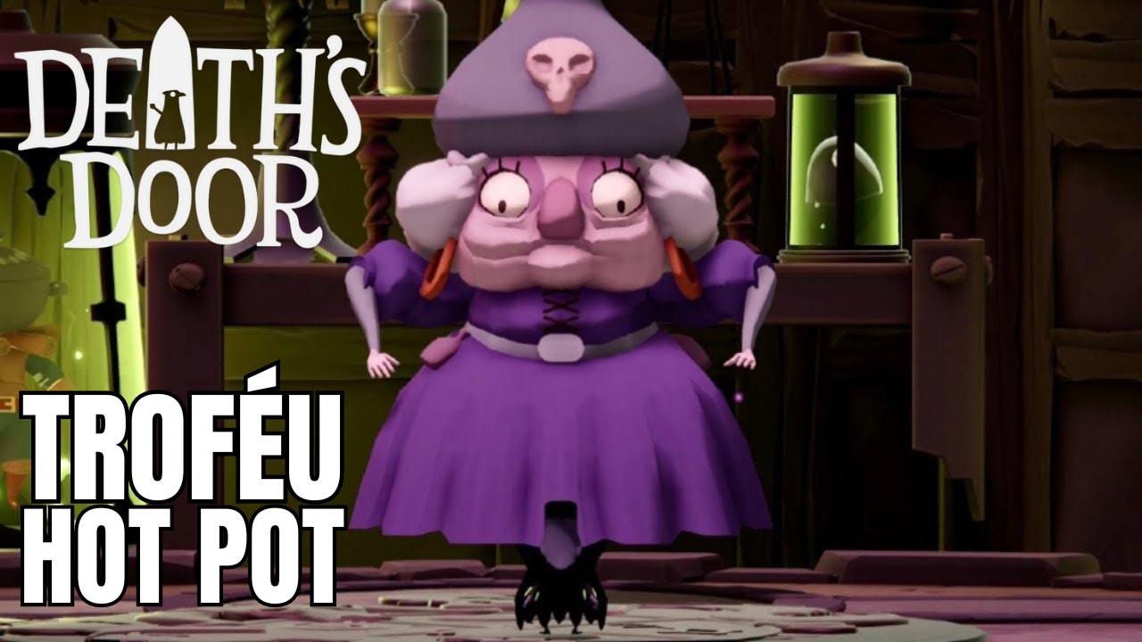 DEATH`S DOOR | Troféu Hot Pot | Set Grandma's pot on fire - YouTube