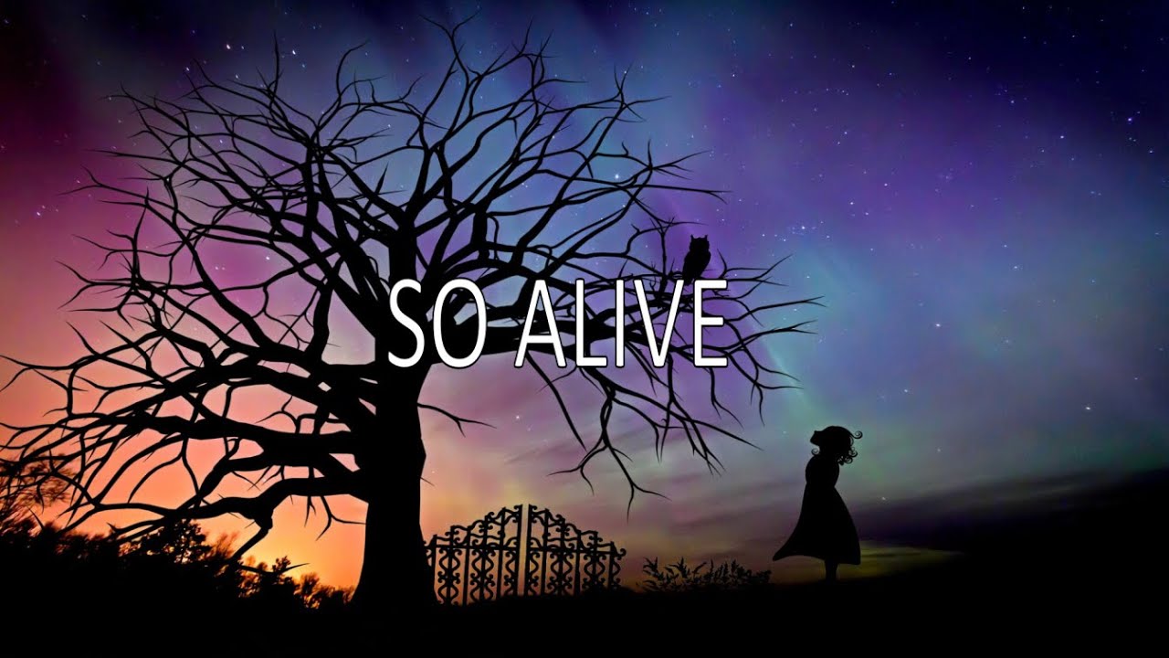 SO ALIVE - (Original Song) - YouTube