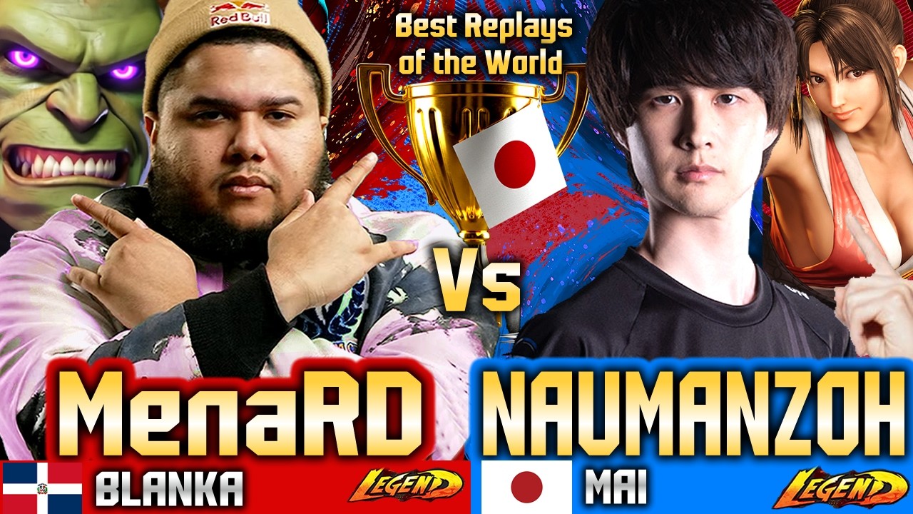 🔥SF6 (MenaRD vs Naumanzoh) Blanka vs Mai🔥 Street Fighter 6 Gameplay ...