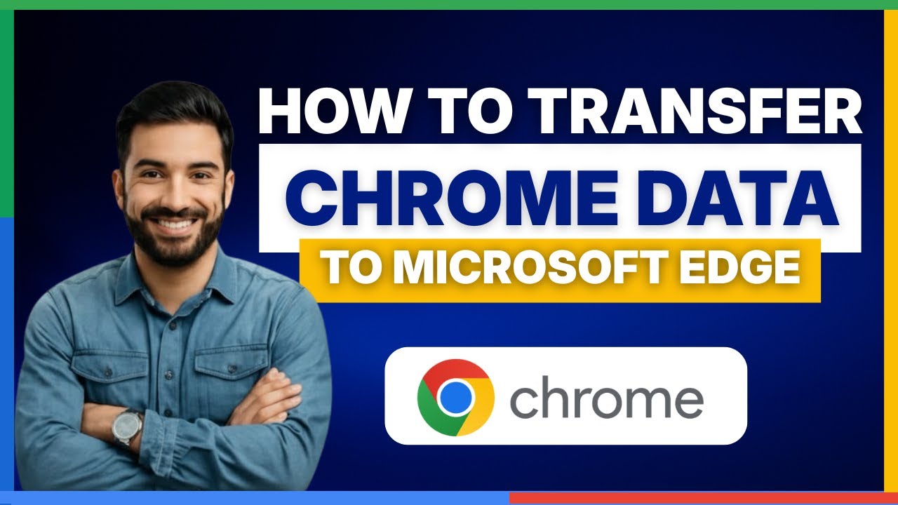 How to transfer Chrome data to Microsoft Edge[FULL GUIDE] - YouTube