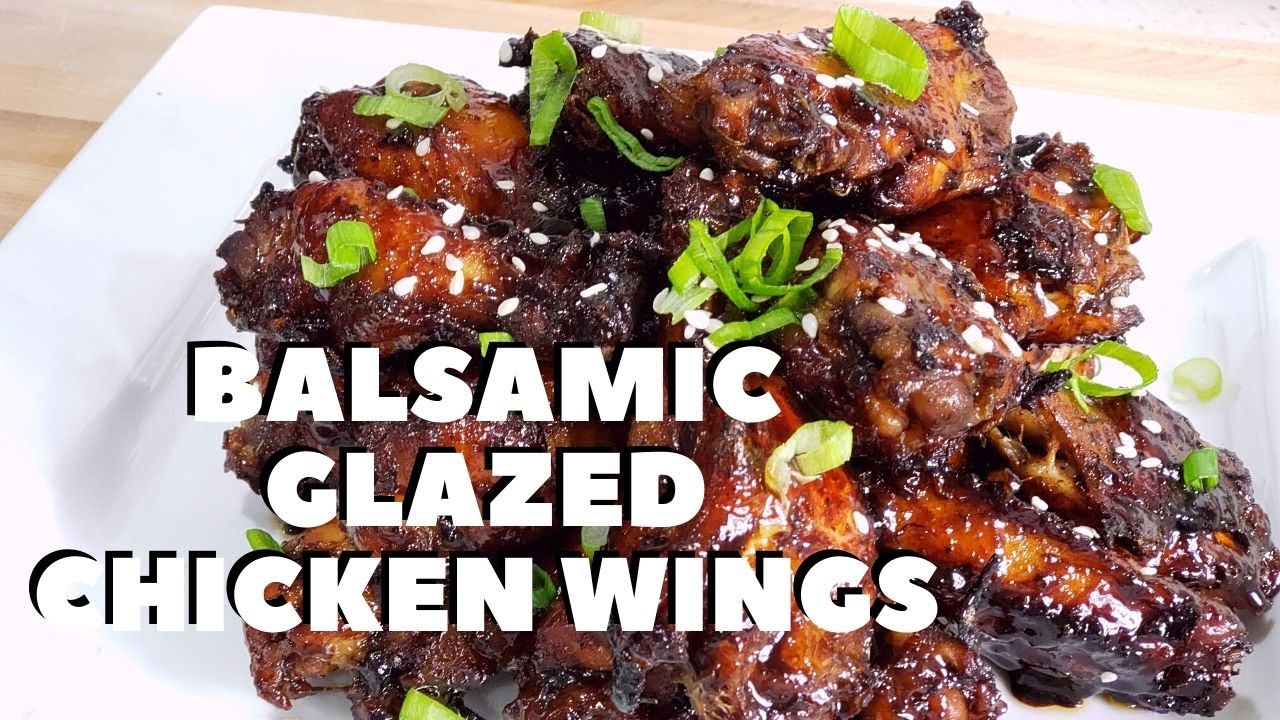 HOW TO MAKE BALSAMIC GLAZED CHICKEN WINGS | DIY BALSAMIC RECIPE ...