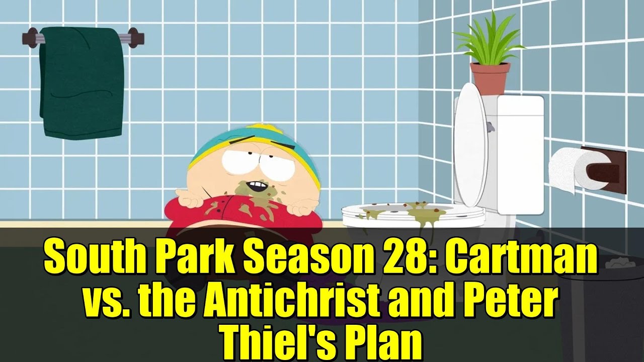 South Park Season 28: Cartman vs. the Antichrist and Peter Thiel's Plan ...