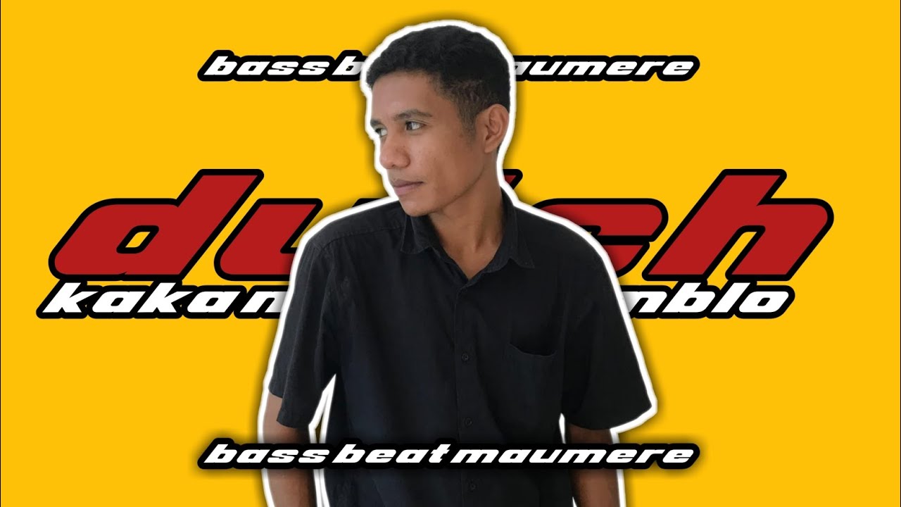 DUTCH KANCINGAN || KK MASIH JOMBLO || HANZ DENIM REMIX || BASS BEAT MAUMERE - YouTube