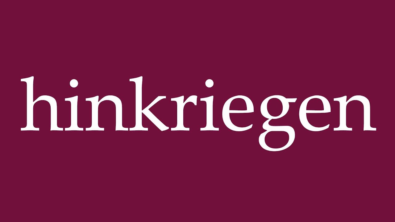 How to Pronounce ''hinkriegen'' (manage) Correctly in German - YouTube