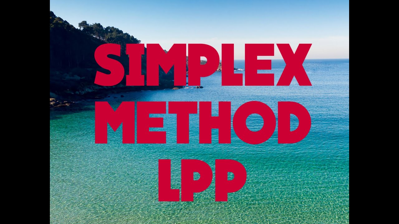 SIMPLEX METHOD LINEAR PROGRAMMING PROBLEMS LPP YouTube simplex-method-linear-programming-problems-lpp-youtube