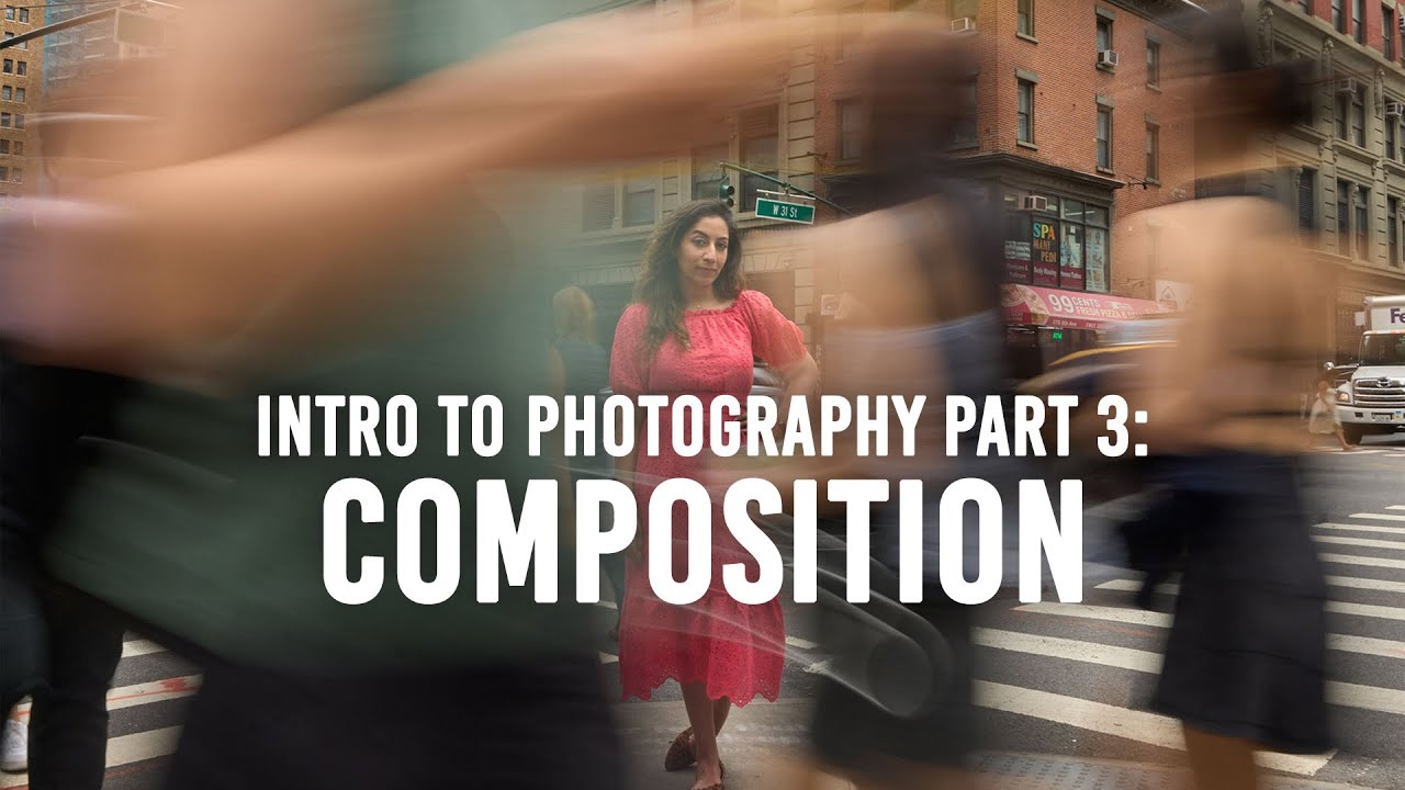 Intro to Photography | Part 3: Composition - YouTube