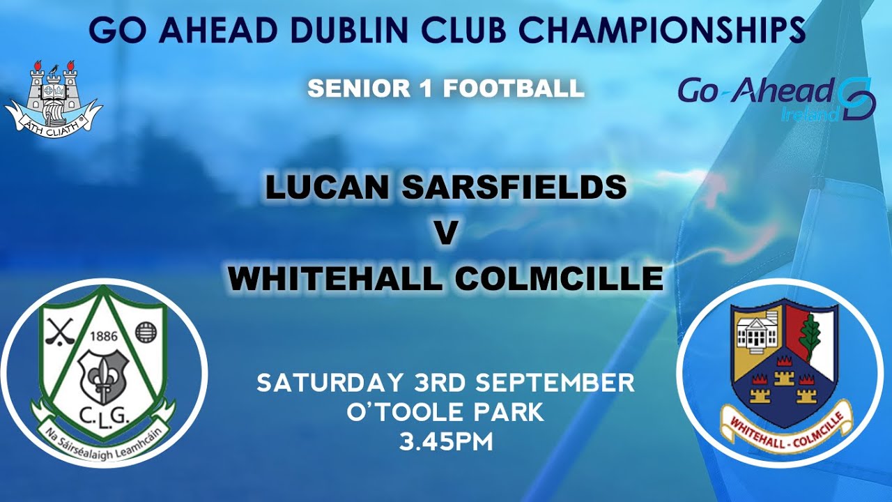 SFC 1 - Lucan Sarsfields v Whitehall Colmcille - YouTube