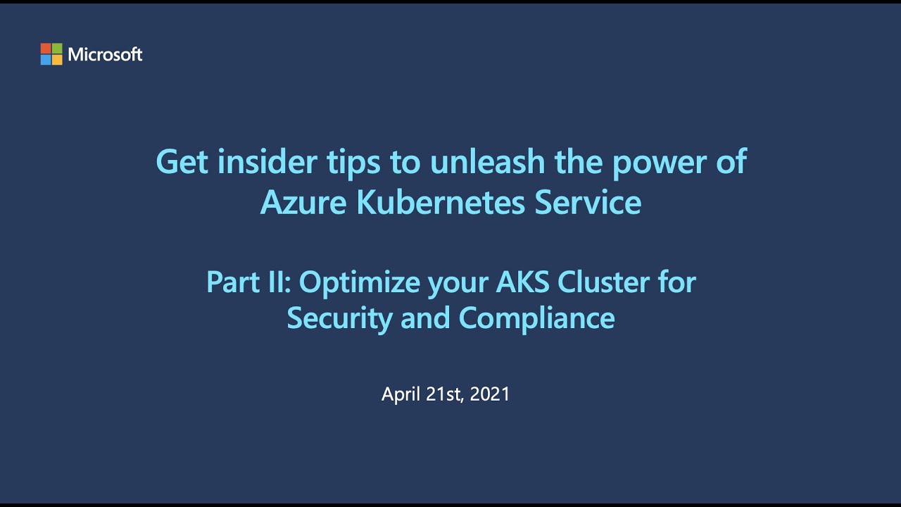 Part II of III: Optimize your AKS cluster for security and compliance ...