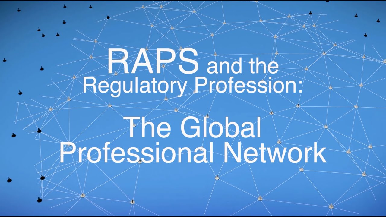 RAPS and the Regulatory Profession: The Global Professional Network ...
