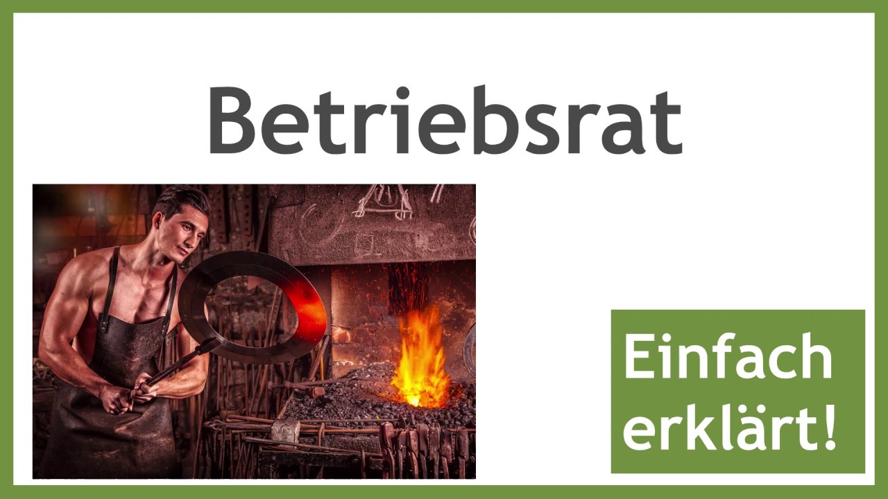 Betriebsrat einfach erklärt - Was macht ein Betriebsrat? Grundlagen ...
