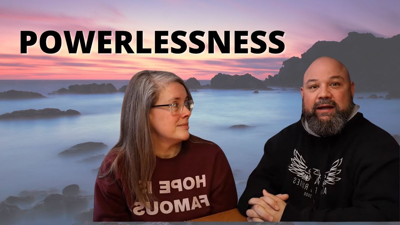 Understanding Powerlessness In Recovery - YouTube