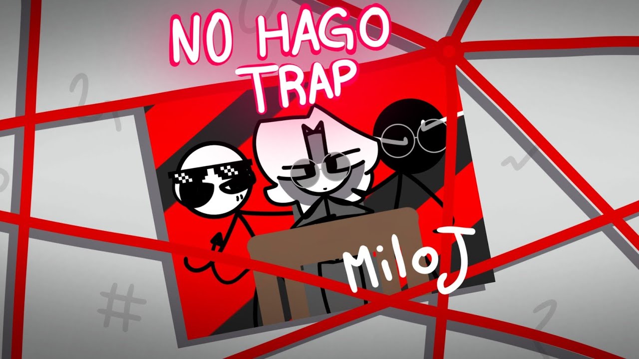 NO HAGO TRAP (MILO J) [Animación/Letra] - YouTube