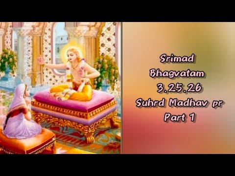 SB 3.25.26 by Suhrd Madhav pr -20250923 part 1 - YouTube