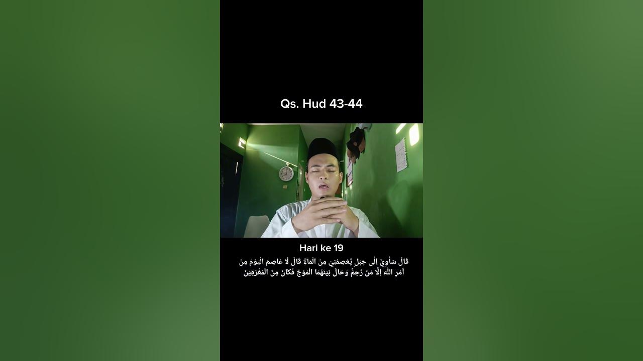 Hari Ke 19 | Qs. Hud ayat 43-44. #challenge30juz #hafizindonesia #pecintaalquran #hatam - YouTube