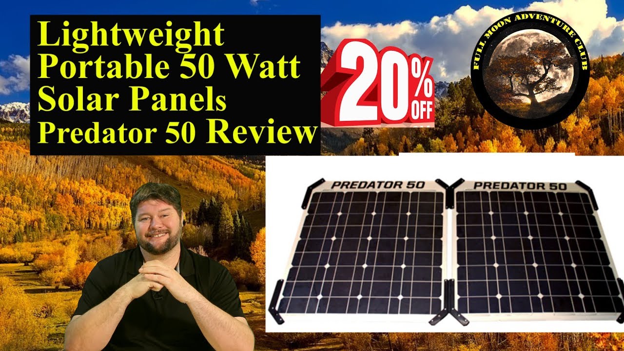 Predator 50 Watt Solar Panels review - Metal Light Weight Portable ...