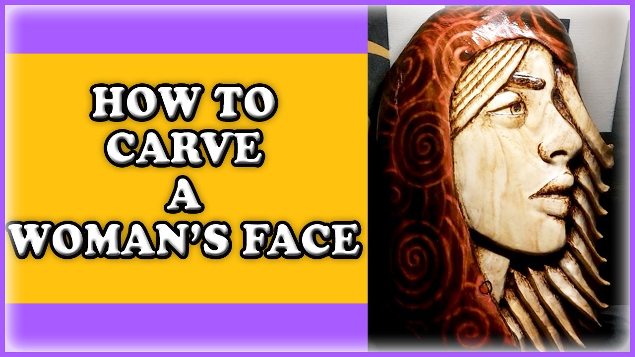 You won't believe how easy it is to carve a woman's face out of wood ...