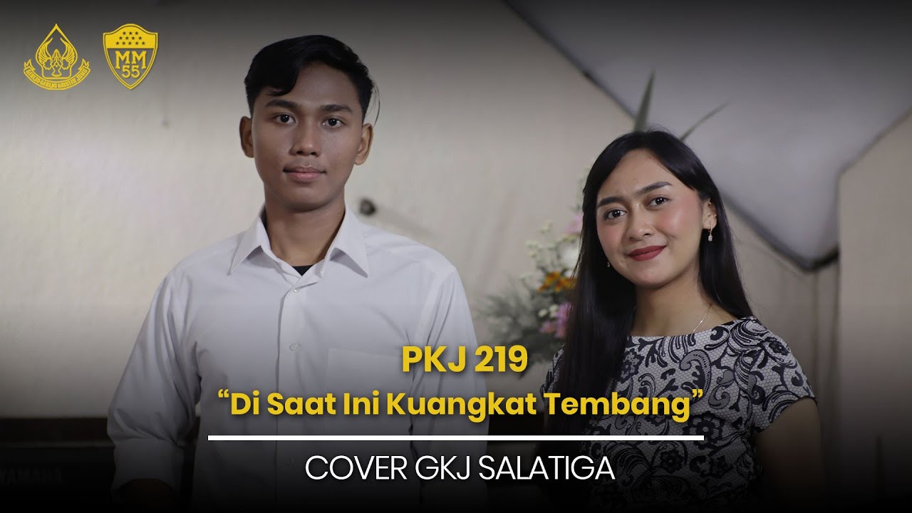 PKJ 219 – Di Saat Ini Kuangkat Tembang (Cover GKJ Salatiga) - YouTube