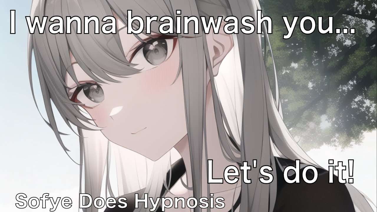 Let do some brainwashing on you - Sofye Does Hypnosis - YouTube