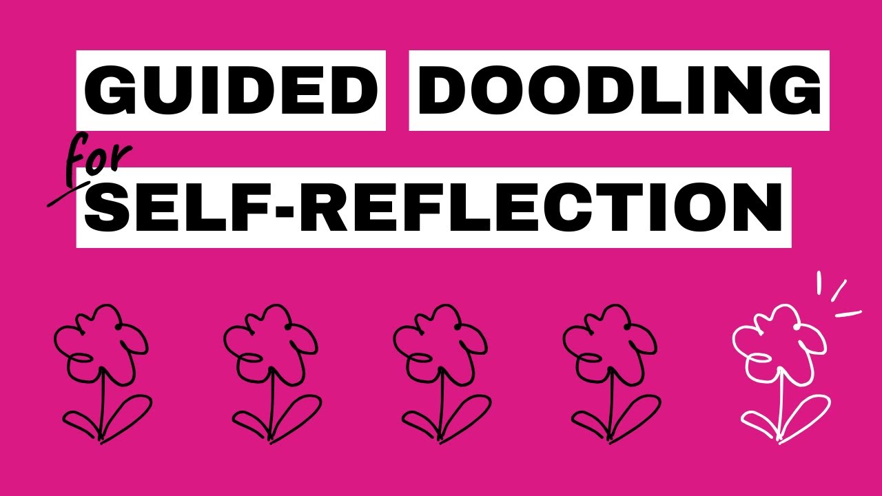 Guided Doodling for Self-Reflection [best with headphones] - YouTube