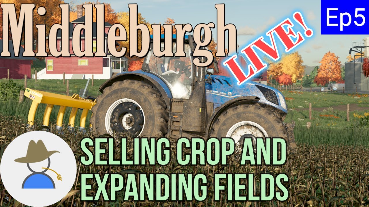 LIVE! Cashing in Crops and Expanding Fields - Middleburgh - Ep5 - FS22 ...