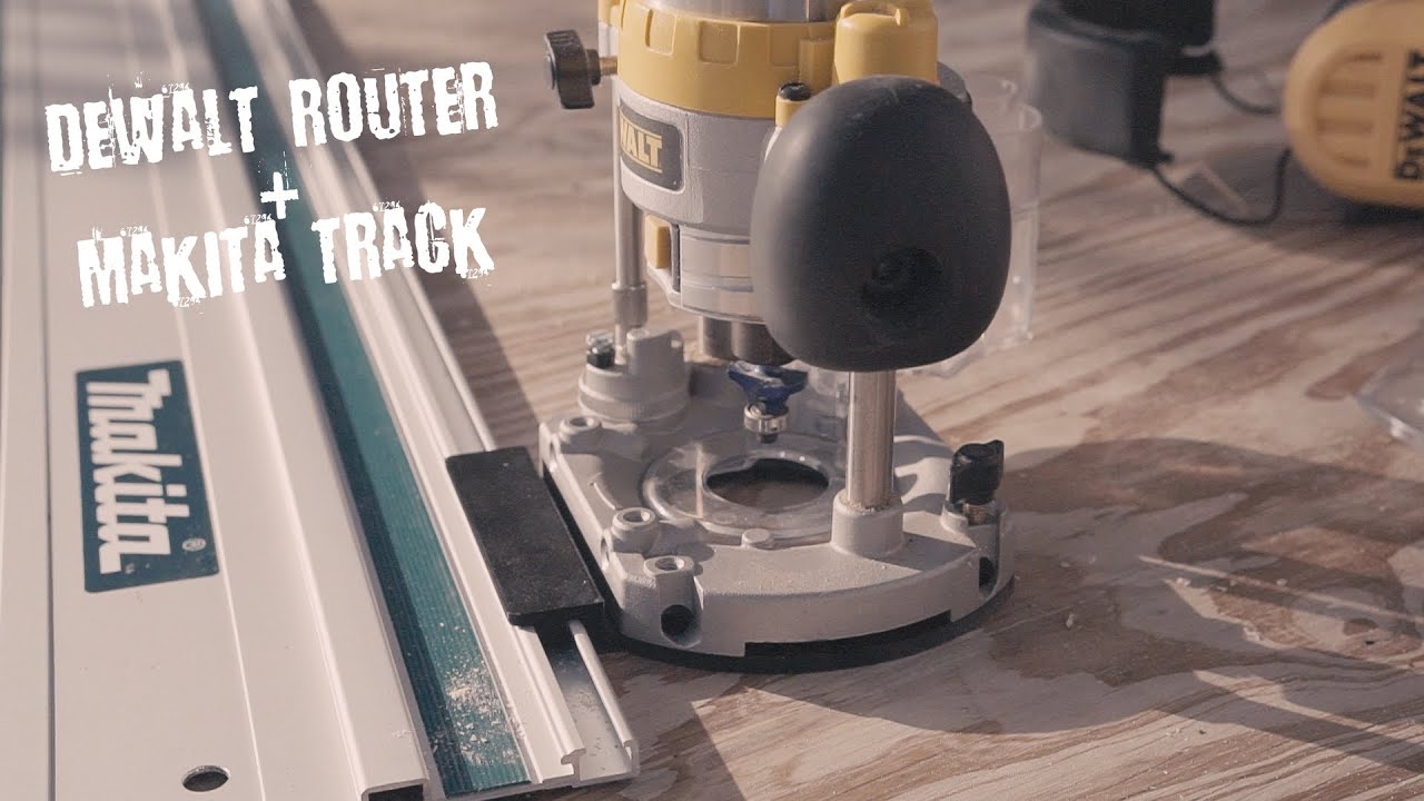 DeWALT router with Makita track - YouTube