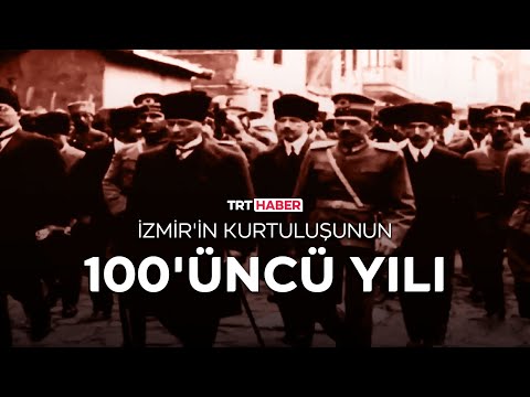 İzmir'in kurtuluşunun 100'üncü yılı