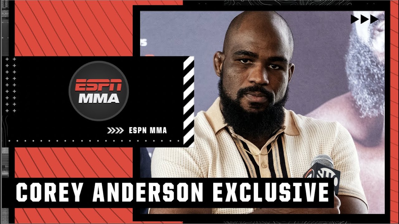 Corey Anderson ready to RUN IT BACK against Vadim Nemkov! | ESPN MMA ...