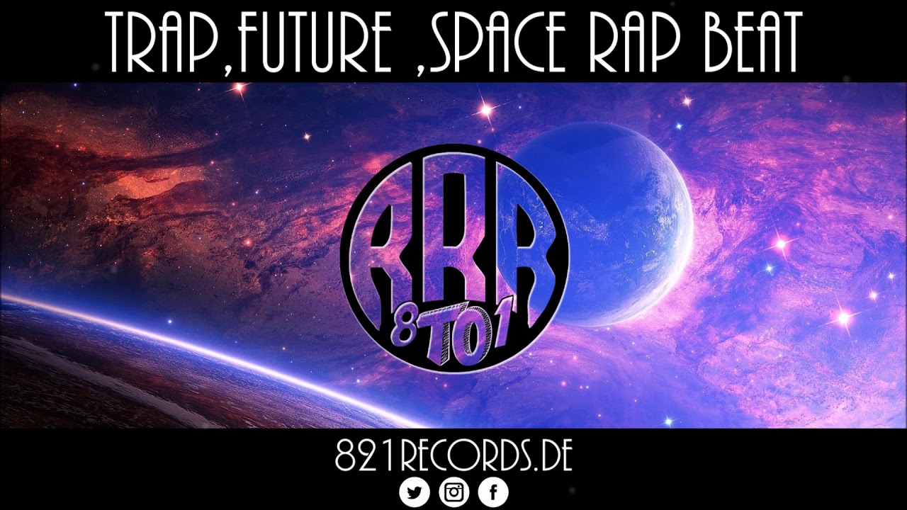 Trap, Future ,Space RAP (FREE BEAT) [prod. by 821 Records] *SOLD* - YouTube