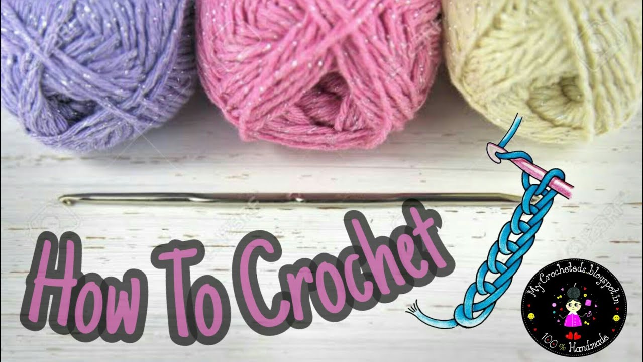How to start Crochet?| Crochet Basic stitches| Mycrocheteds - YouTube