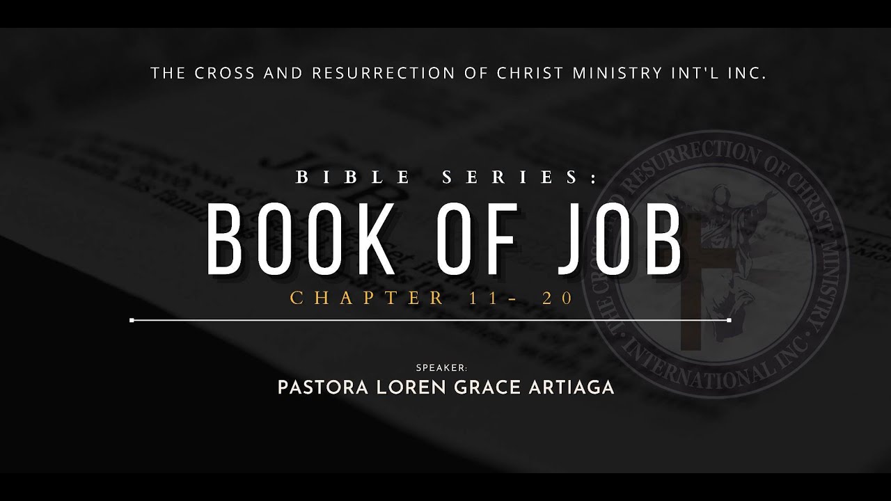 Bible Series Book of Job Chapters 11-20 - Pastora Loren Grace Artiaga ...